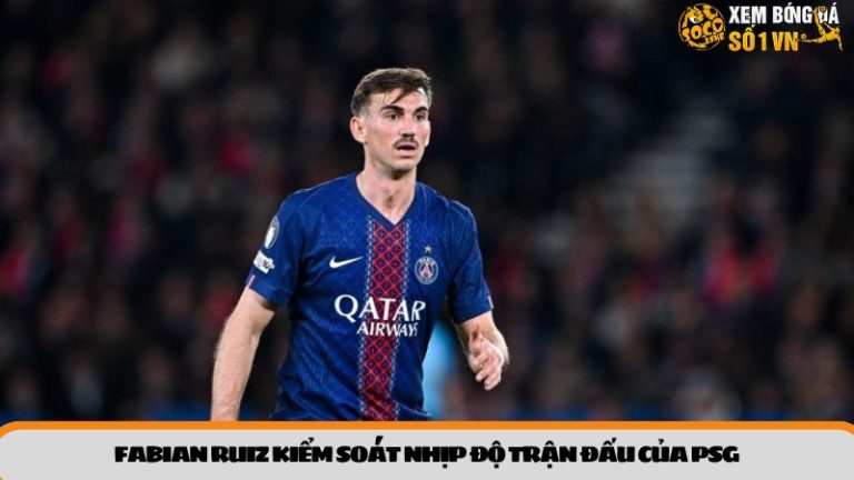 Fabian Ruiz kiểm soát nhịp độ trận đấu của PSG
